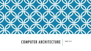 CMP 416-Architecture and system design.pdf