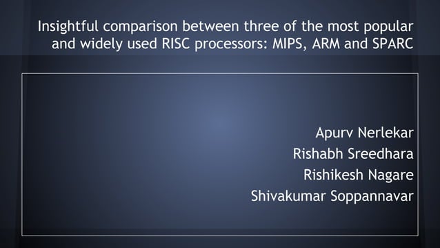 Comparison between RISC architectures: MIPS, ARM and SPARC | PPT