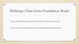 Foundation Models for Time Series : A Survey | PPTX