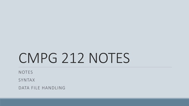 CMPG 212 NOTES.pptx data file handling slides | PPTX