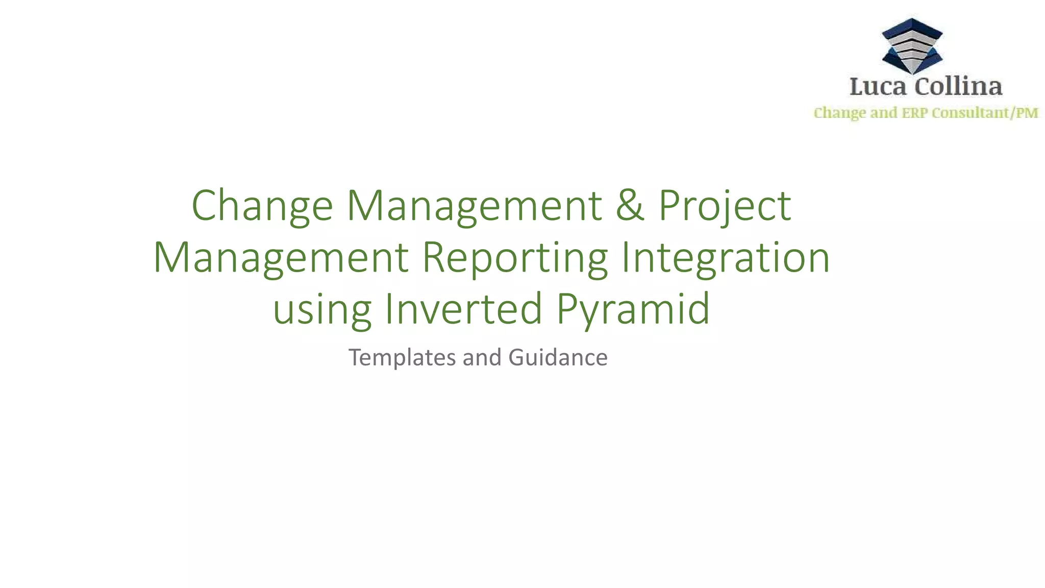 Change Management & Project Management reporting integration using inverted pyramid | PDF