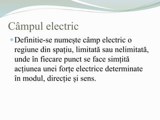 Câmpul electric | PPTX