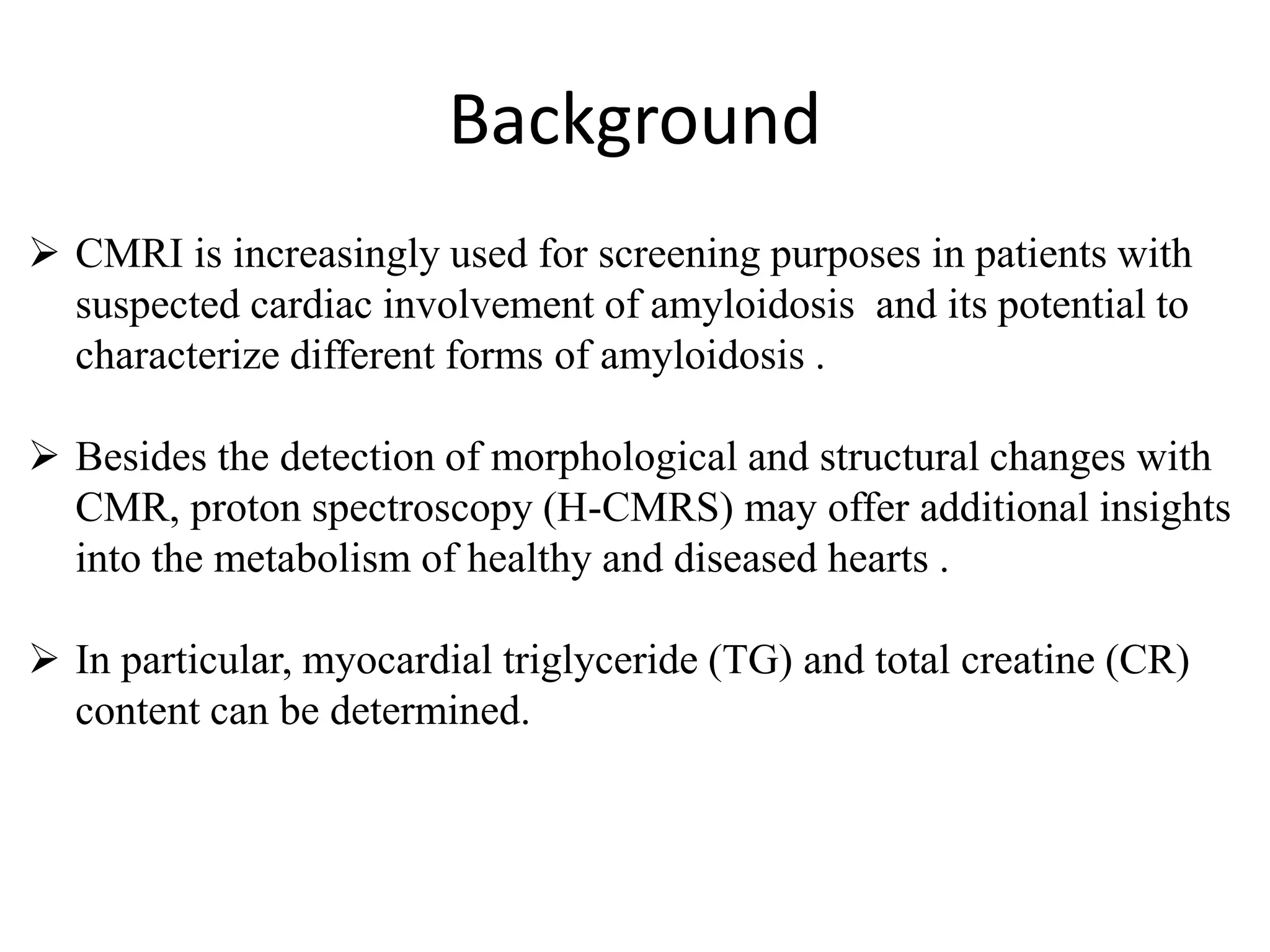 Myocardial triglyceride Cardiac Amyloidosis MR Spectroscopy | PPTX ...