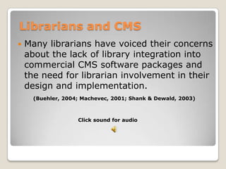 CMS and librarians audio | PPTX | Technology & Computing