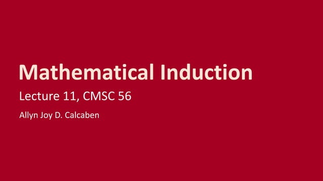 CMSC 56 | Lecture 11: Mathematical Induction | PPT