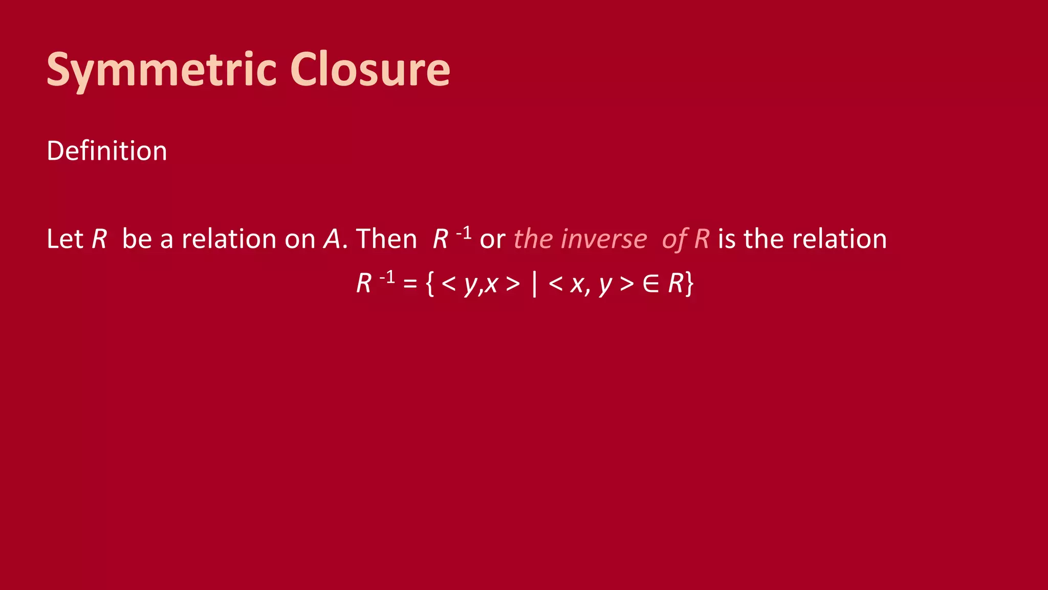 CMSC 56 | Lecture 15: Closures of Relations | PPTX