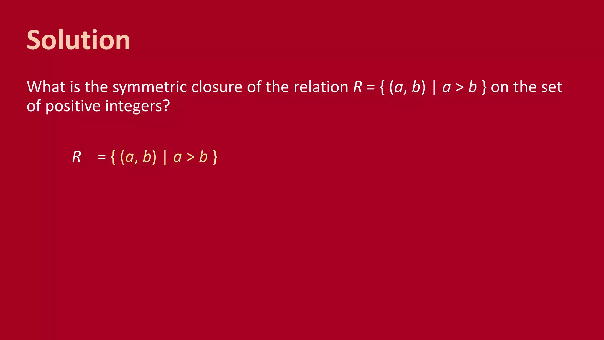 CMSC 56 | Lecture 15: Closures of Relations | PPTX