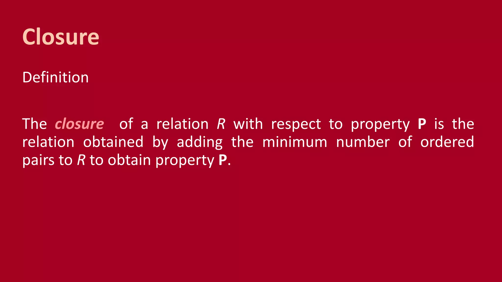 CMSC 56 | Lecture 15: Closures of Relations | PPT