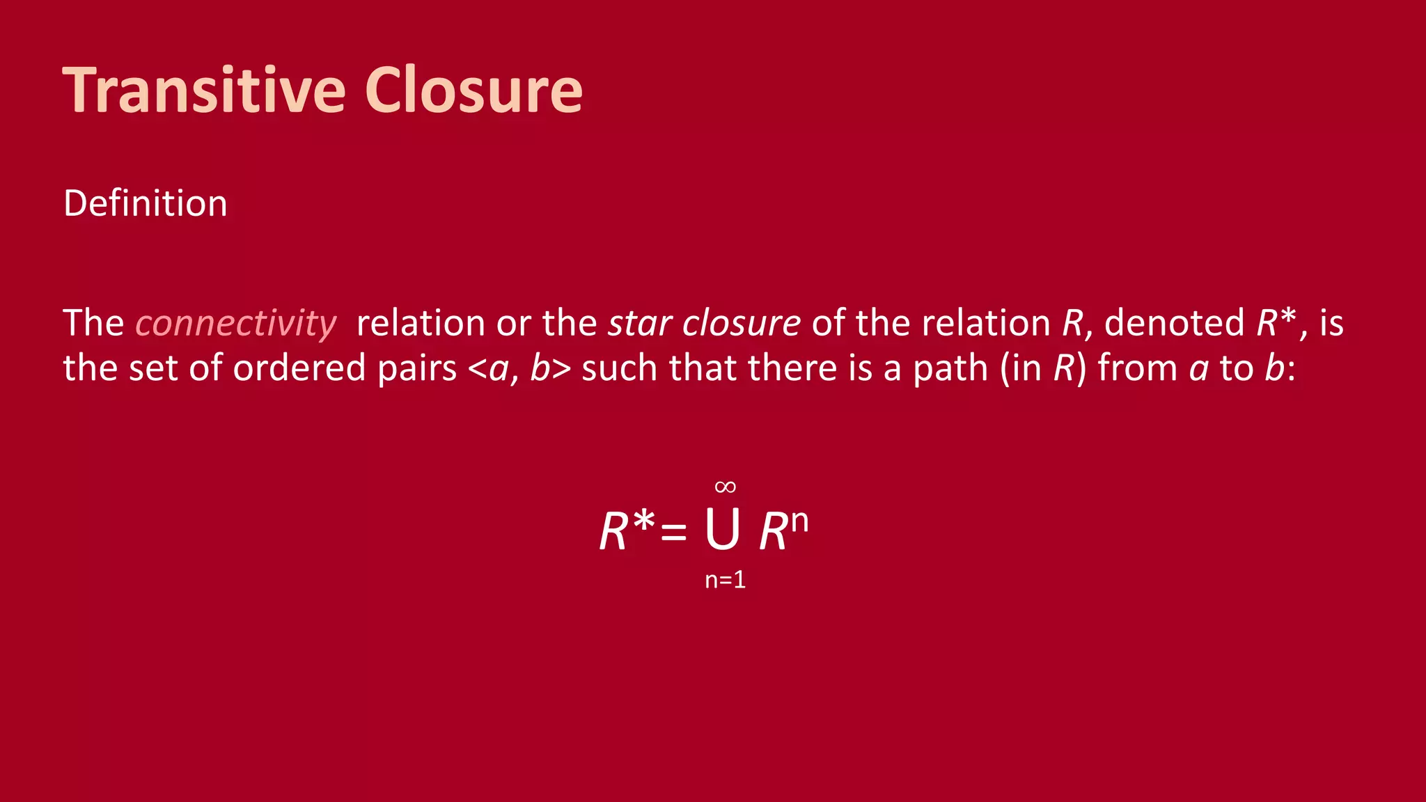 CMSC 56 | Lecture 15: Closures of Relations | PPTX