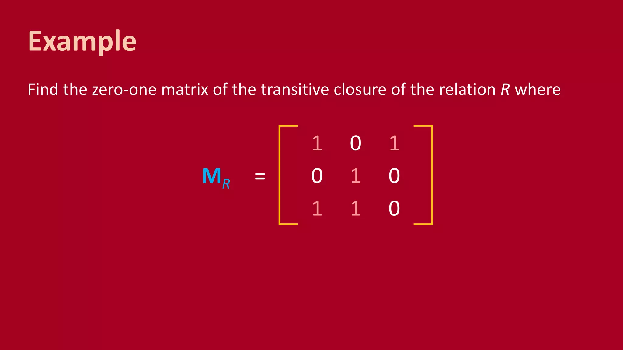 CMSC 56 | Lecture 15: Closures of Relations | PPTX