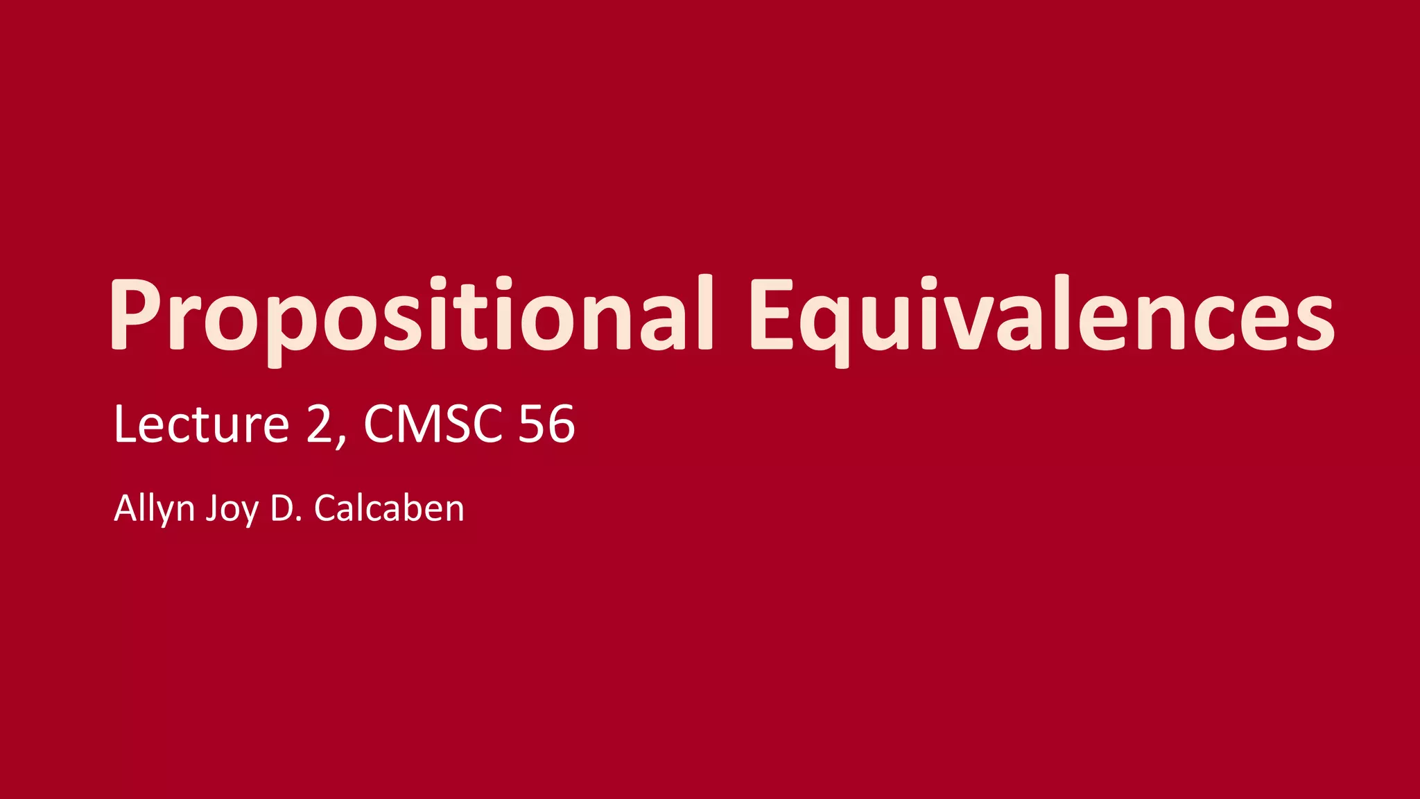 Cmsc 56 Lecture 2 Propositional Equivalences Pptx Programming Languages Computing