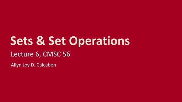 CMSC 56 | Lecture 6: Sets & Set Operations | PPT