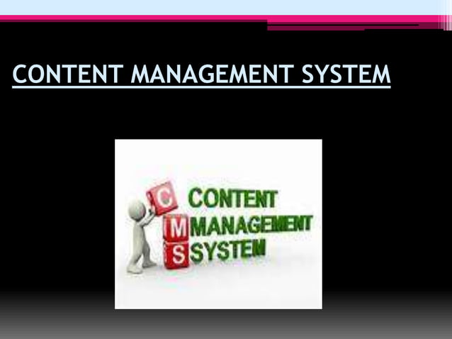 Content Management System - CMS | PPTX | Web Development | Internet