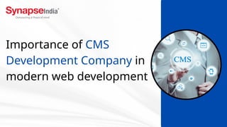 Custom CMS Development Company for Enhanced User Experience | PPT