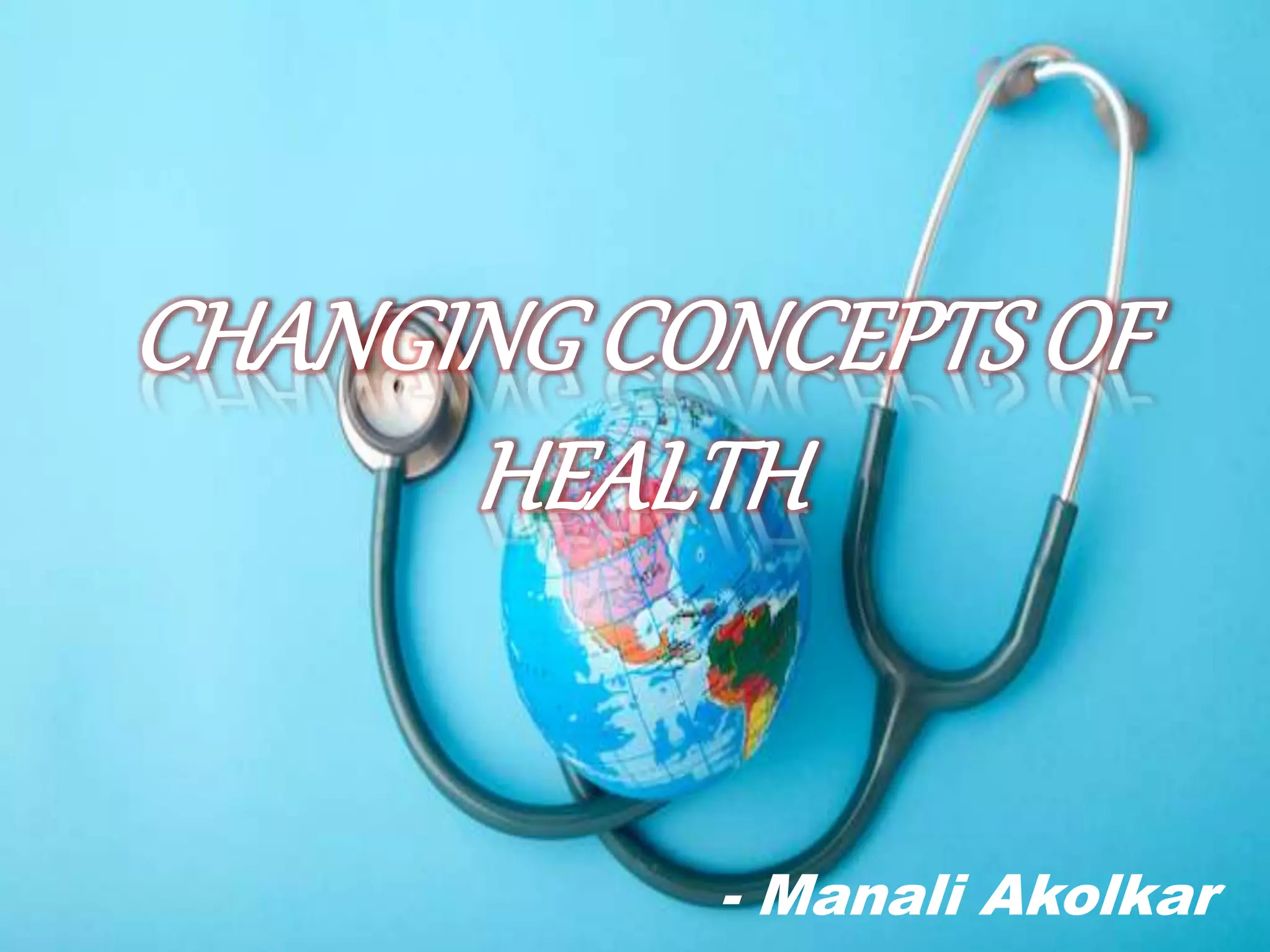 Changing Concepts Of Health | PPTX