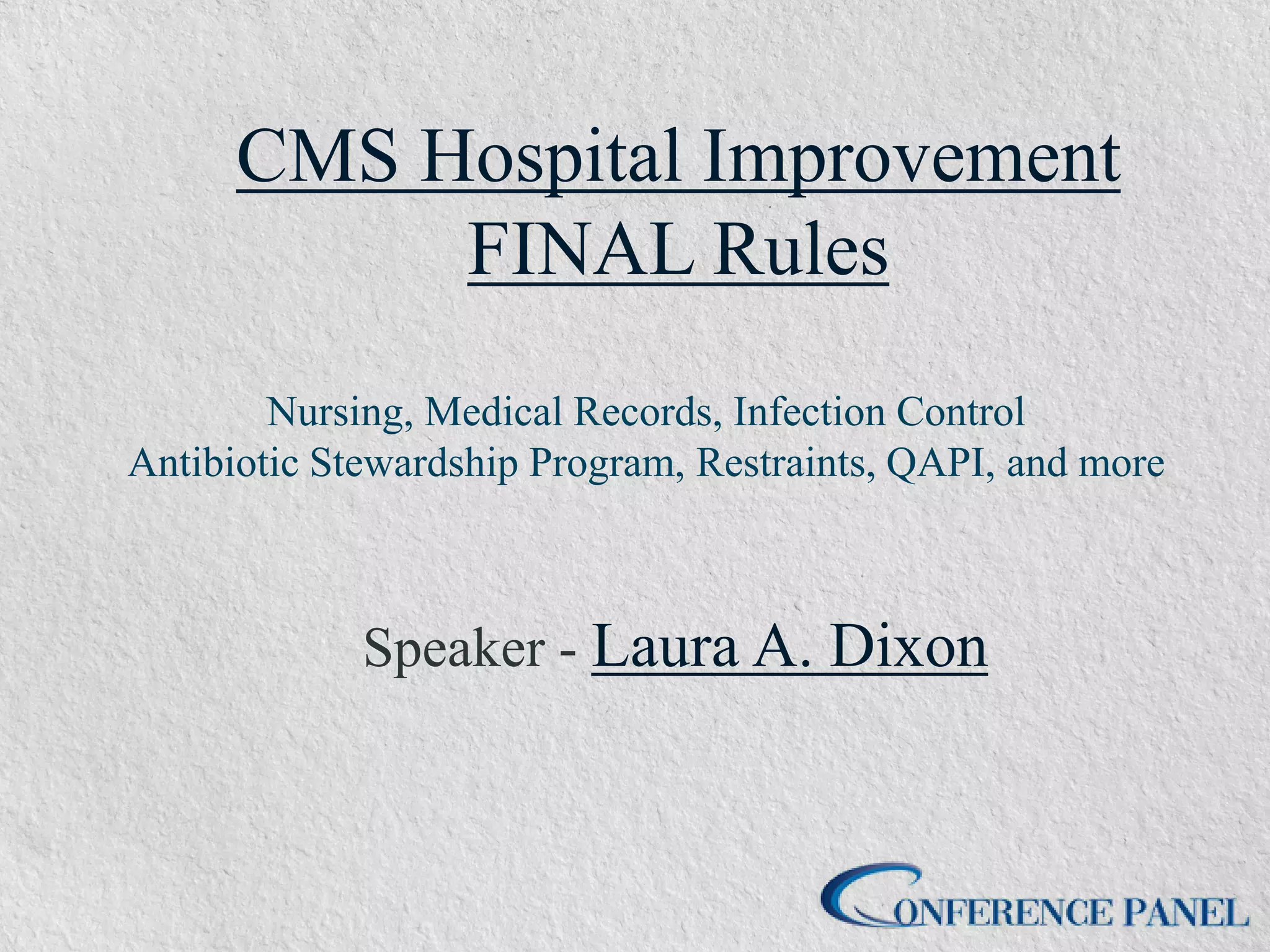 CMS Hospital Improvement FINAL Rules on Nursing, Medical Records ...