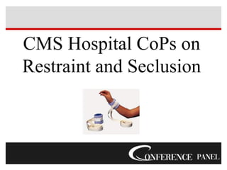 New CMS Guidelines: Hospital Restraint and Seclusion in 2023 | PDF