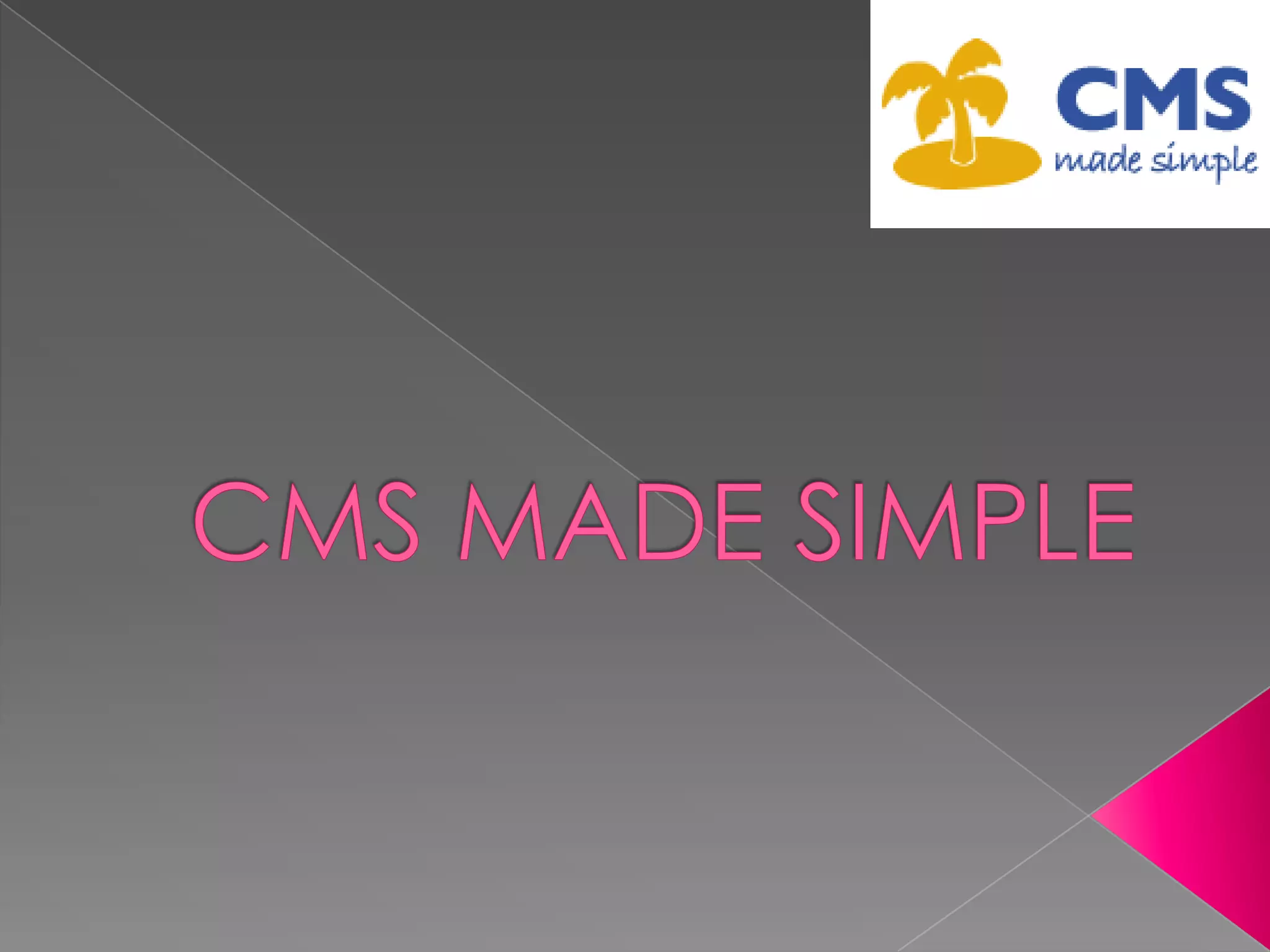 Cms made simple | PPTX