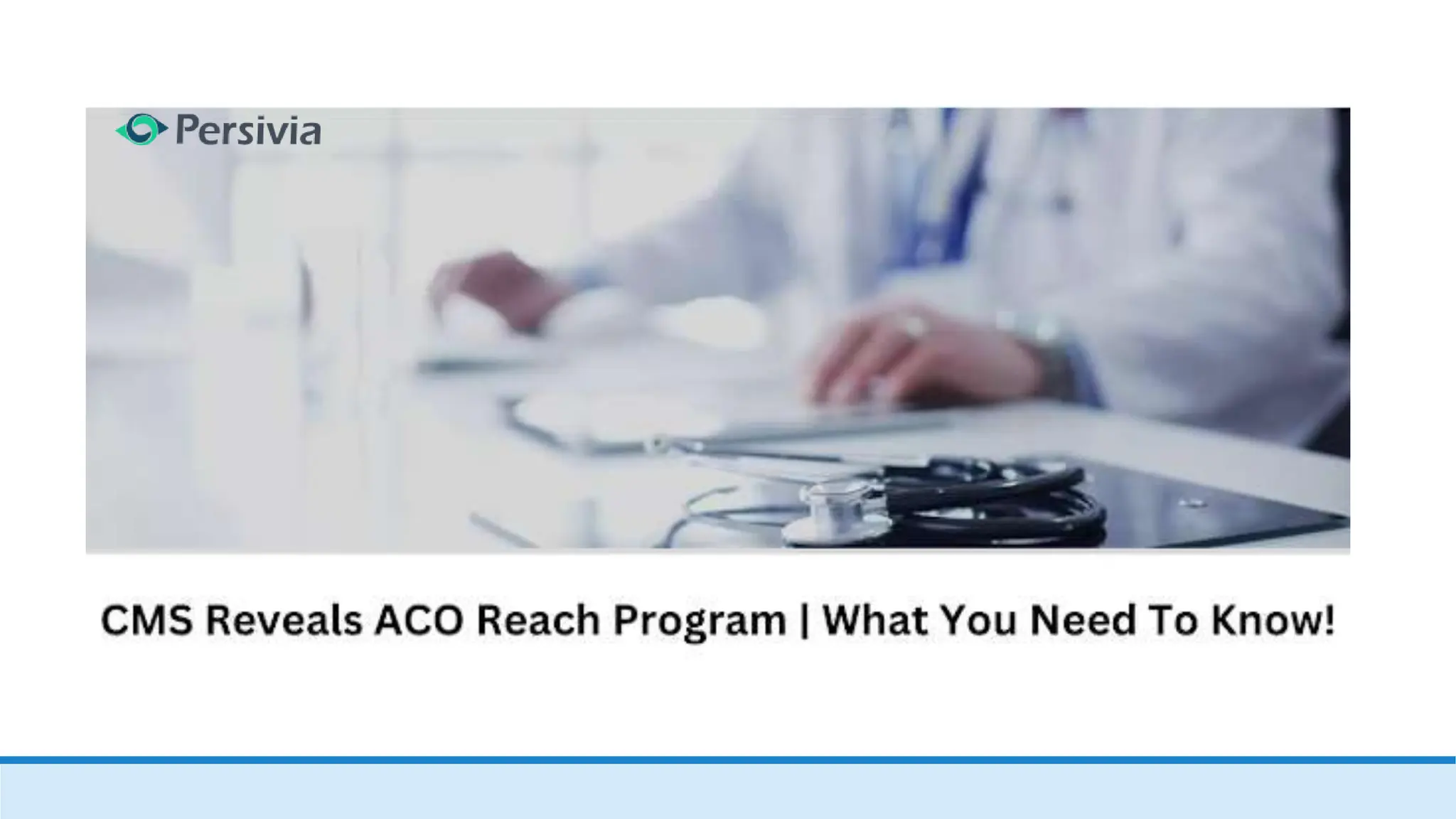 CMS Reveals ACO Reach Program What You Need To Know!.pptx
