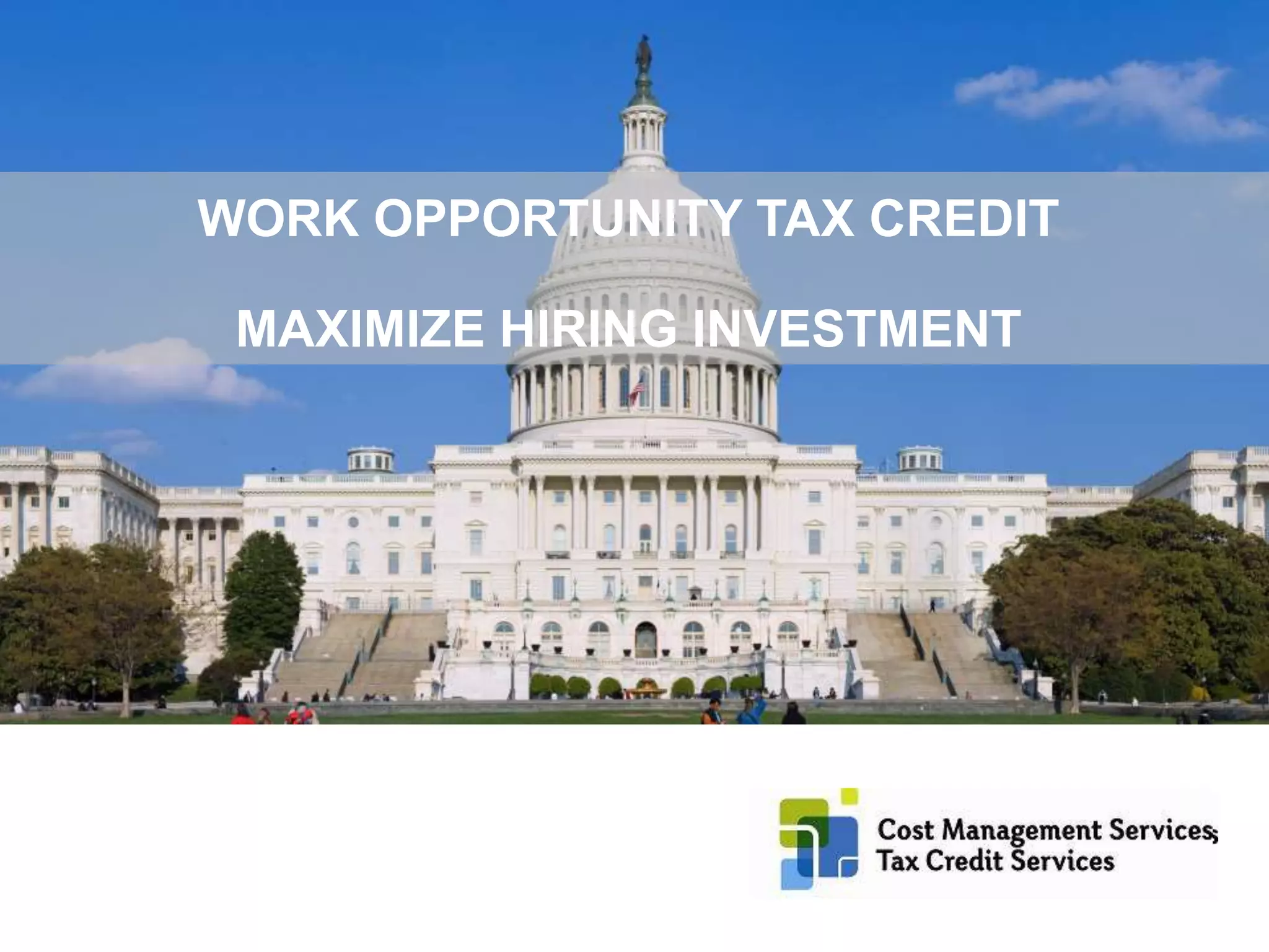WORK OPPORTUNITY TAX CREDIT: HOW EMPLOYERS CAN MAXIMIZE HIRING ...