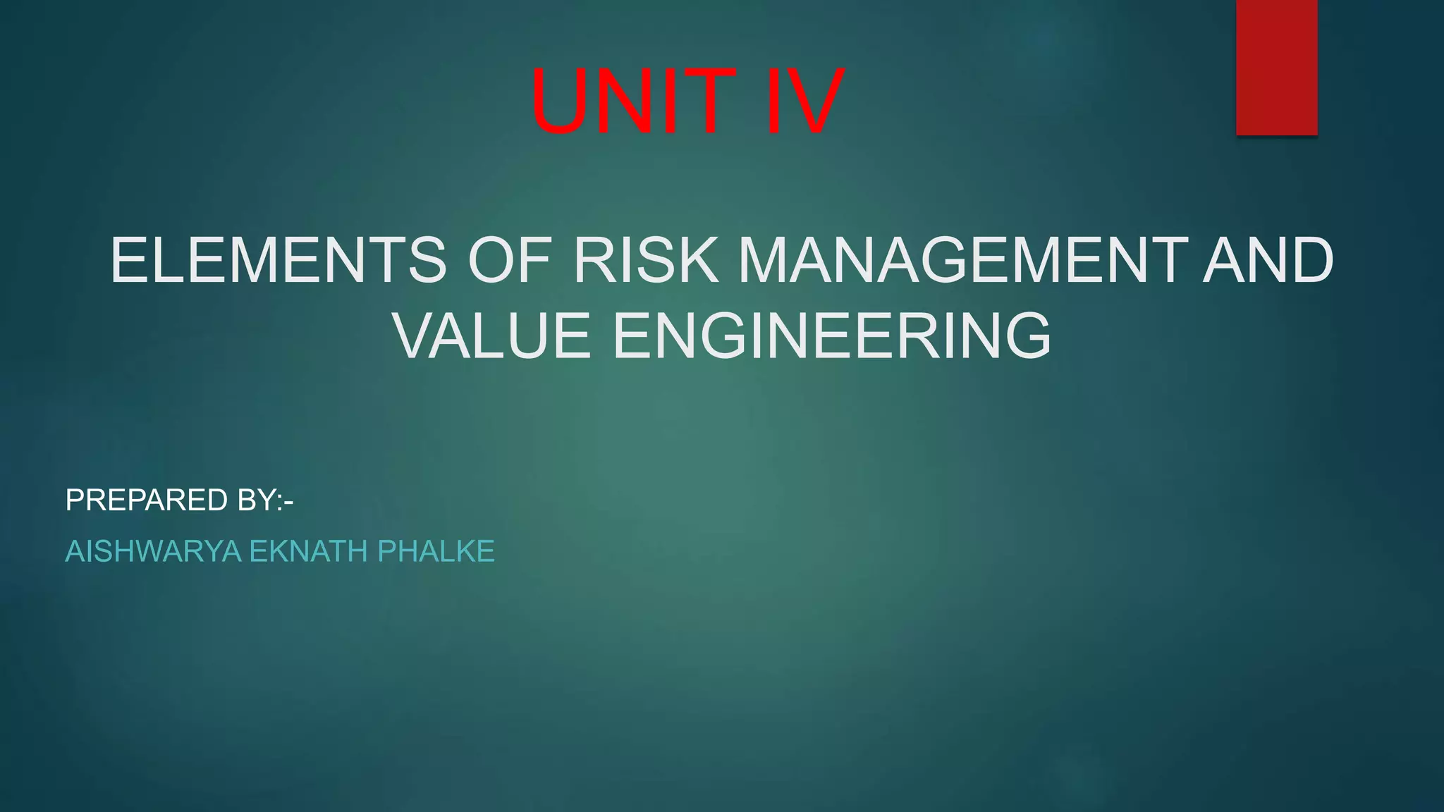 ELEMENTS OF RISK MANAGEMENT AND VALUE ENGINEERING | PPTX | Civil ...