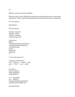 C++ Mutators- accessors- and private helpers- Define the Eatery class'.pdf
