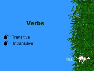 TRANSITIVE/INTRANSITIVE VERBS | PPT