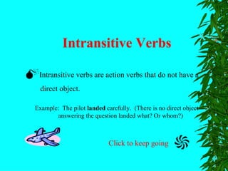 TRANSITIVE/INTRANSITIVE VERBS | PPT