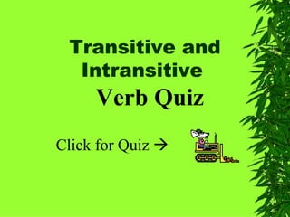 TRANSITIVE/INTRANSITIVE VERBS | PPT