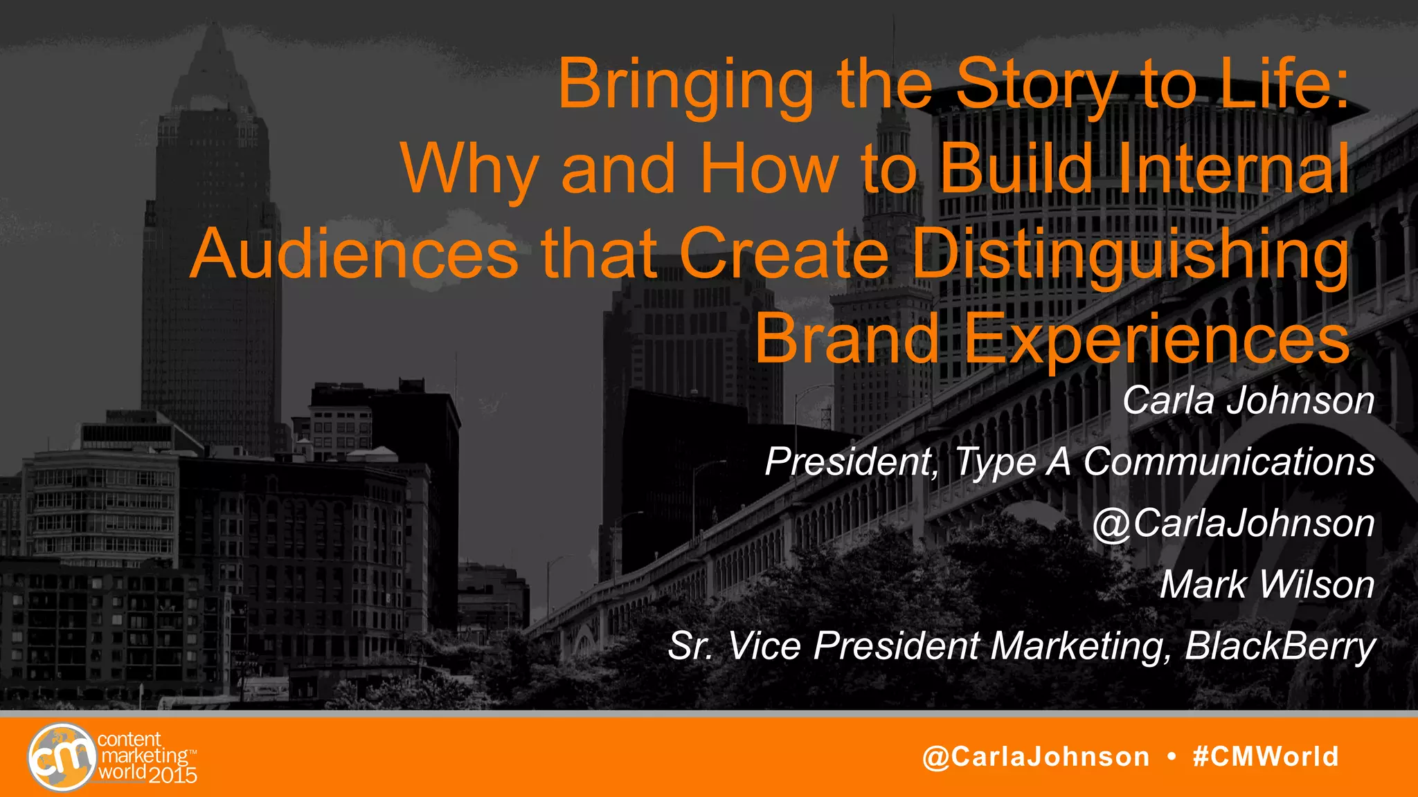 Bringing the Story to Life: Why and How to Build Internal Audiences ...