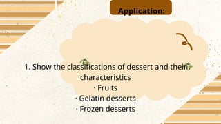 CN#4-CLASSIFICATIONS OF DESSERTS AND THEIR CHARACTERISTICS.pptx