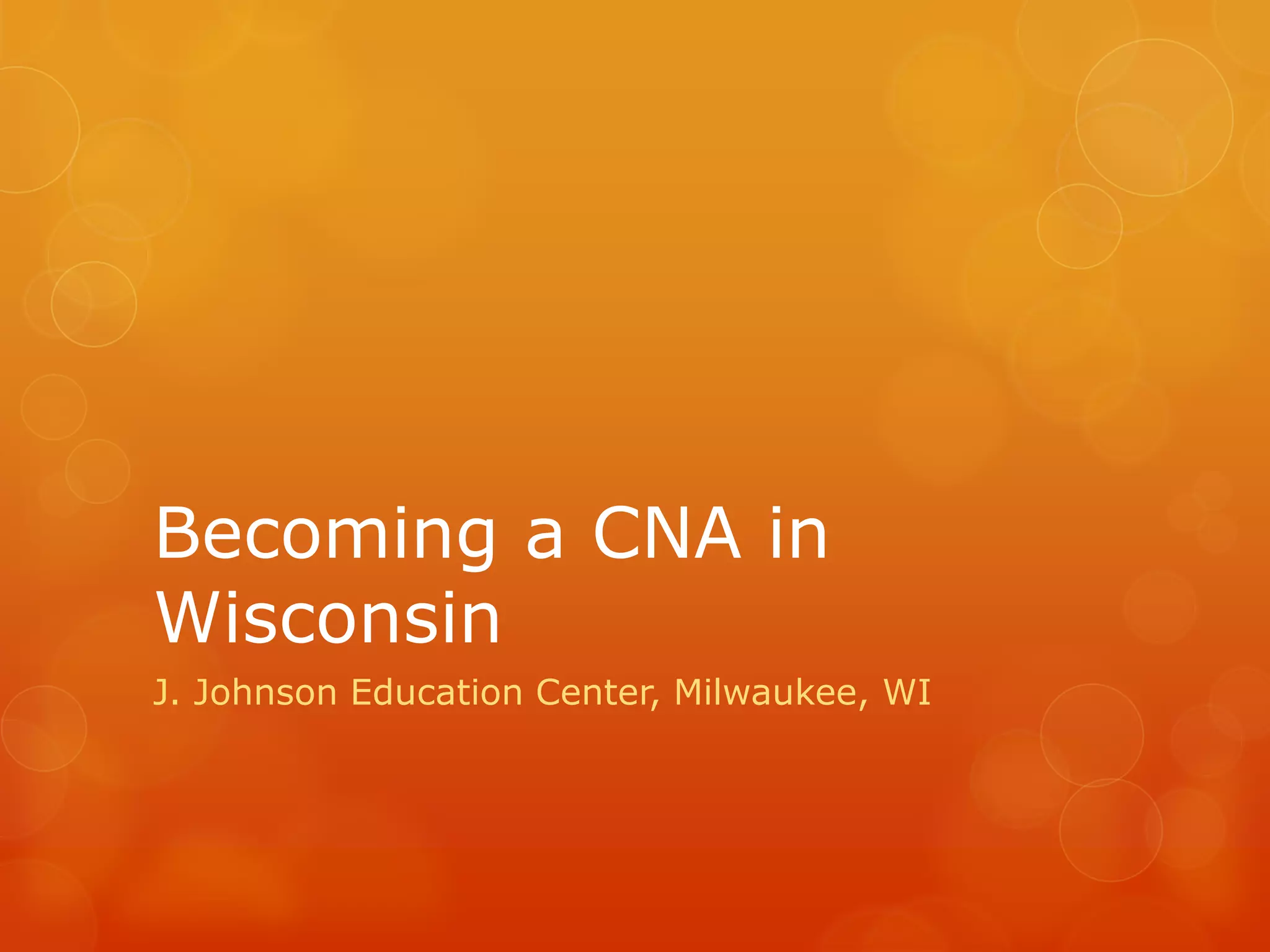 Becoming a CNA in Wisconsin | PPTX