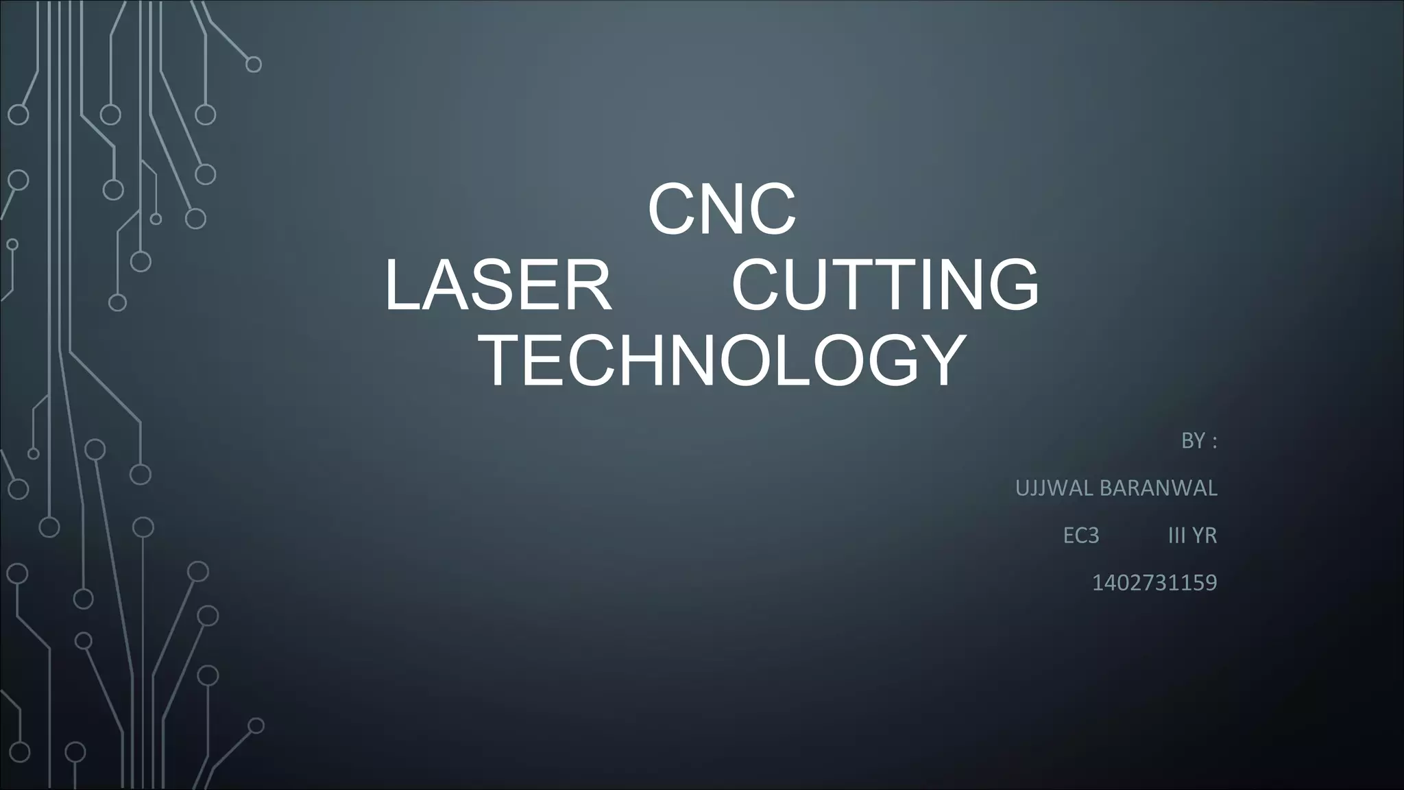 CNC based LASER CUTTING | PPT