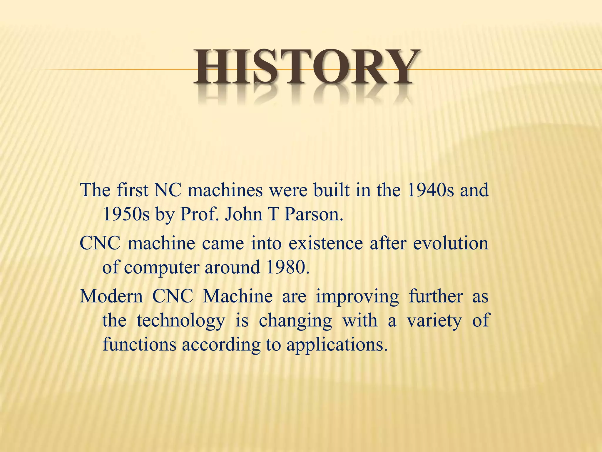 CNC(COMPUTER NUMERICAL CONTROL MACHINE) By-Er. VED PRAKASH | PPTX