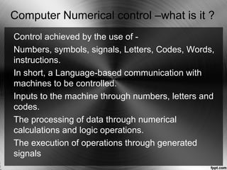COMPUTER NUMERIC CONTROL | PPT