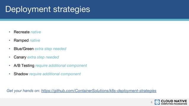 Kubernetes deployment strategies - CNCF Webinar | PPT Kubernetes deployment strategies - CNCF Webinar | PPT