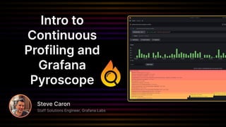 [ CNCF Q1 2024 ] Intro to Continuous Profiling and Grafana Pyroscope.pdf