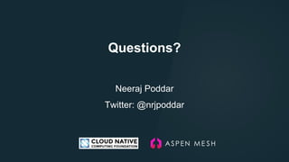 CNCF Webinar: Simplifying Microservices Security with a Service Mesh | PPT