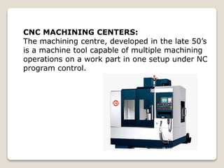 CNC machining centers | PPT