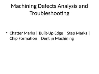 CNC Machining and Defects Analysis_Troubleshooting | PPTX