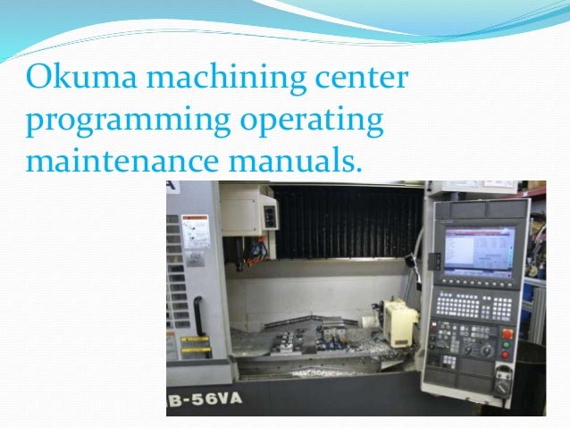 Okuma Milling Machine Programming Manual - easysiteplane