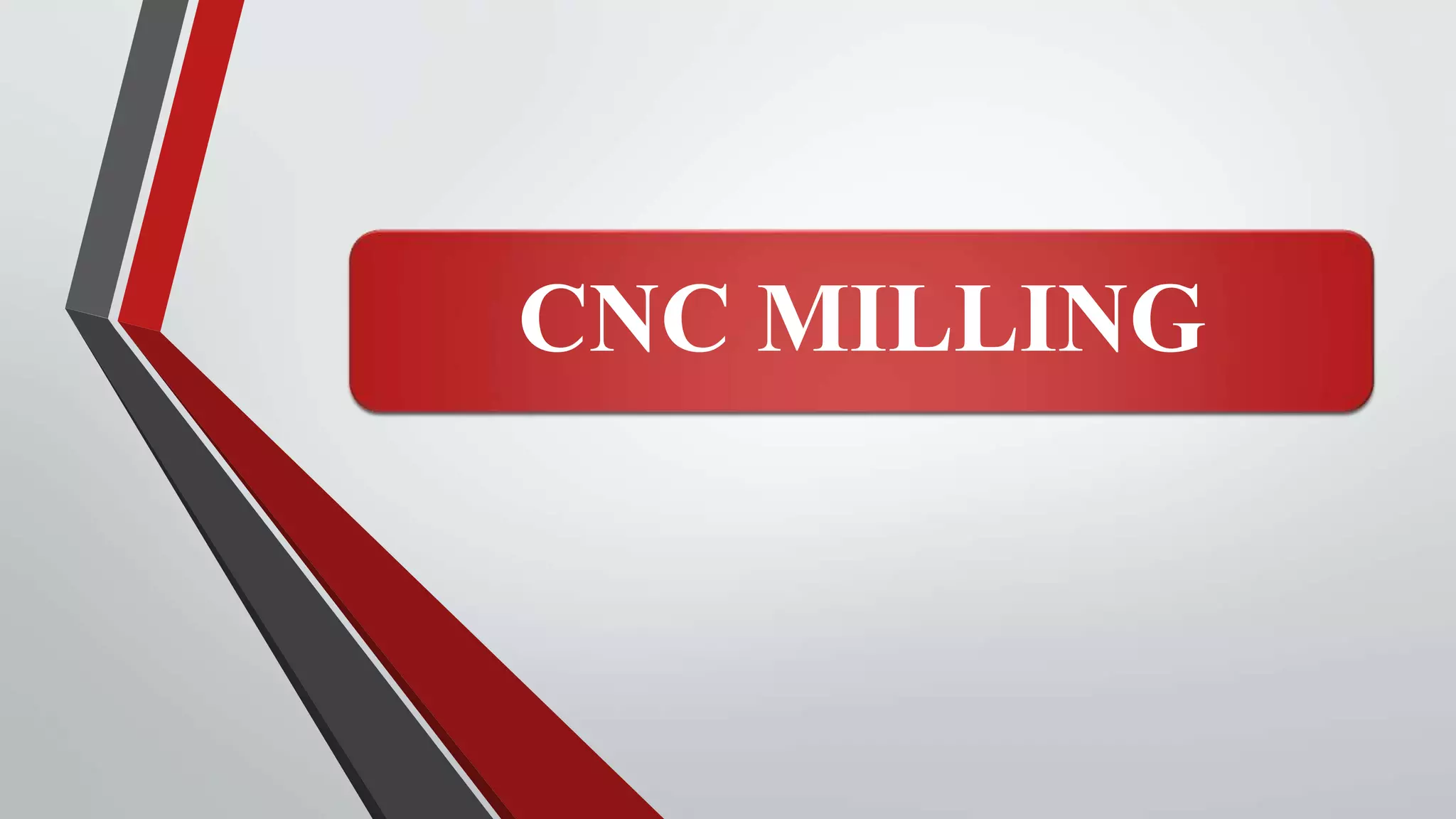 CNC Milling | PPT