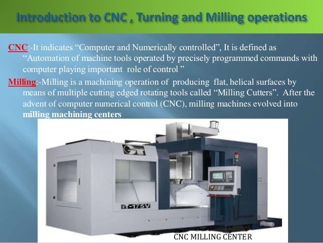 CNC Turning and Milling centres