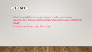 Component used in data communication | PPTX