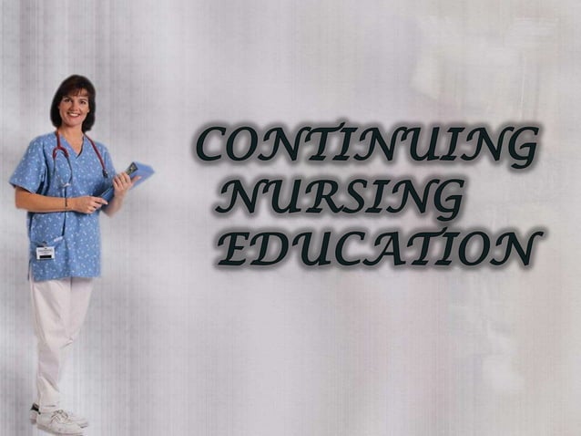 Continuing nursing education | PPTX