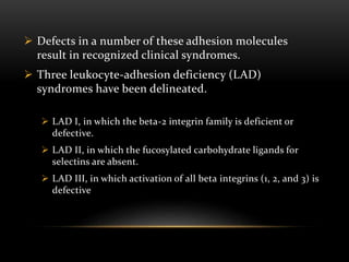 Leukocyte adhesion deficiency | PPTX