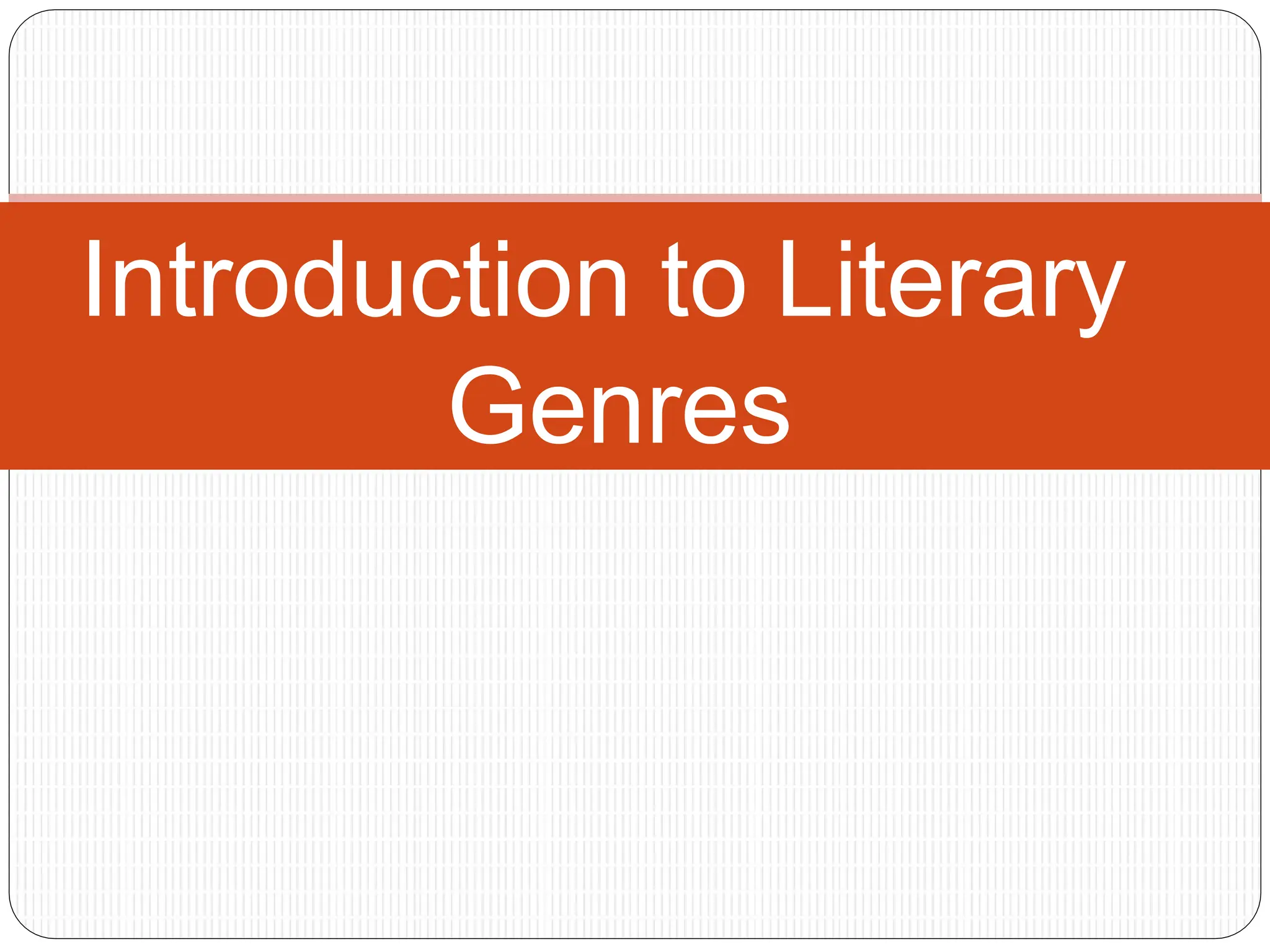 Creative Nonfiction Lesson 1- Literary Genres | PPTX