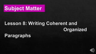 CNF Lesson 8 writing Coherent & Organized Paragraphs.pptx | Homework ...