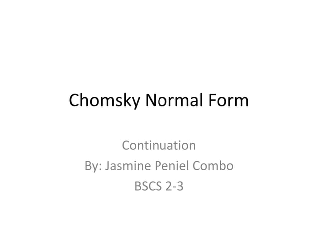 Chomsky Normal Form | PPTX | Programming Languages | Computing