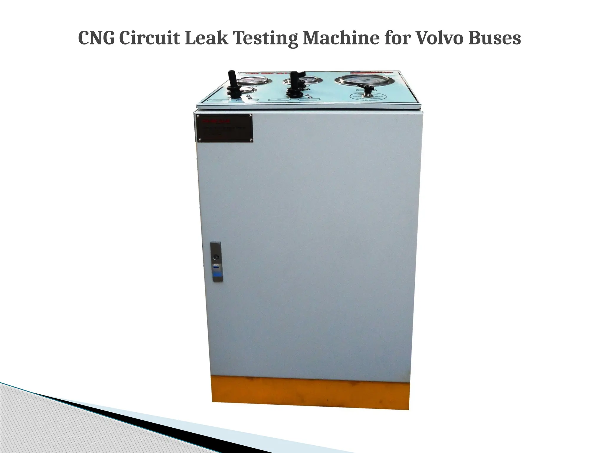 cng-circuit-leak-testing-machine-for-volvo-buses.pptx | Technology ...